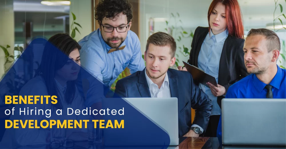 Importance Of Dedicated Development Team In 2023